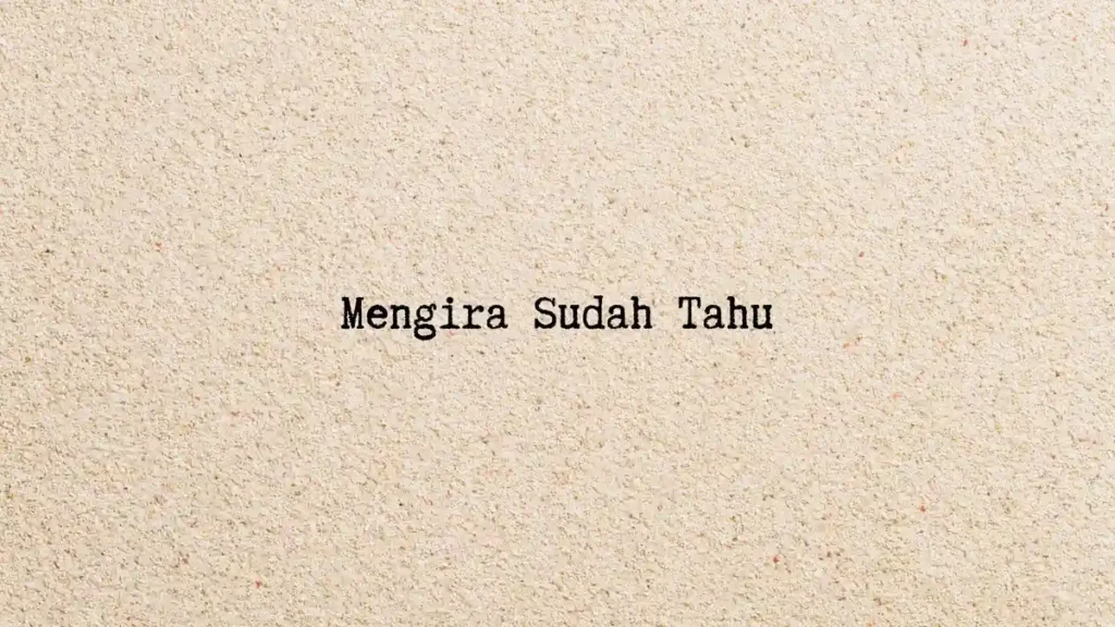 Mengira Sudah Tahu - Alief Masyayid